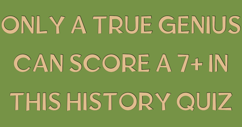 Can you be considered a genuine history genius?