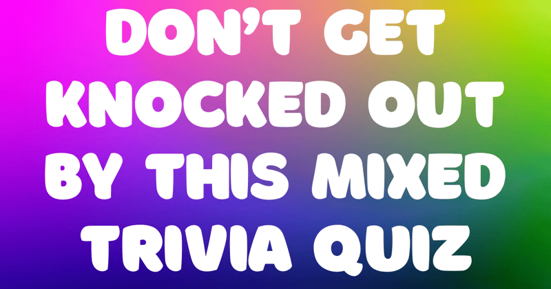 Mixed Trivia Quiz
