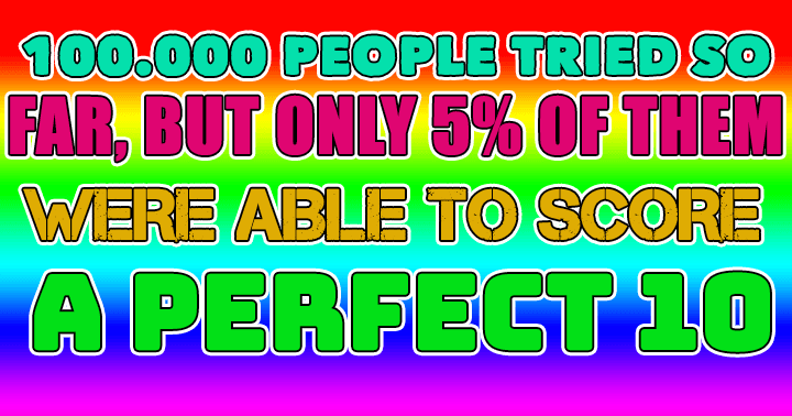 The only ones who have a shot at achieving a perfect 10 are the