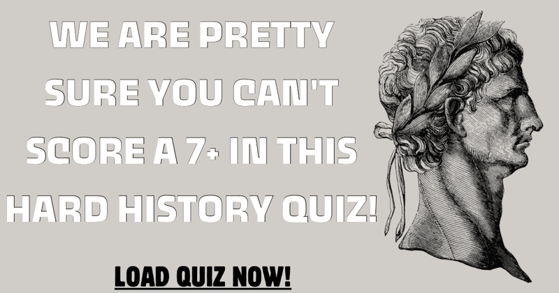 What's your score in this hard history quiz?