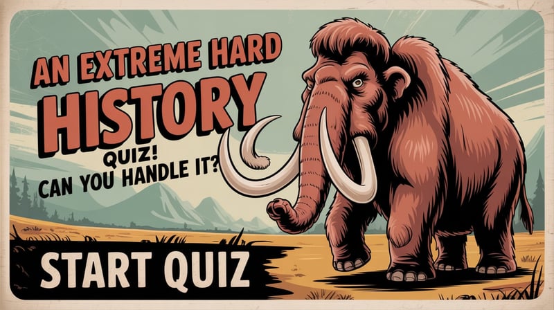 Very Hard history quiz