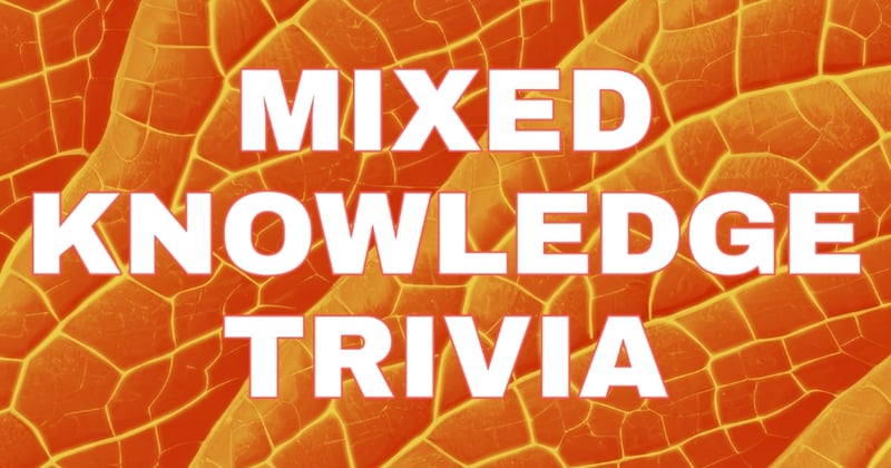 Mixed Knowledge Trivia