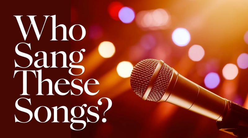 Who Sang These Songs?