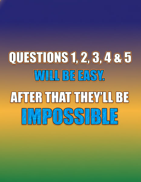 Impossible Trivia Questions