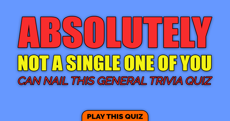 General Trivia Quiz