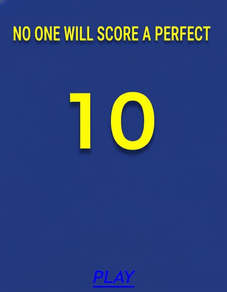No one will score a perfect 10