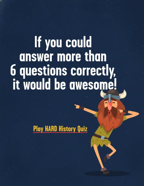 HARD History Quiz