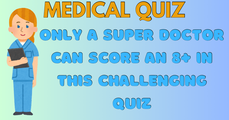 Medical Quiz