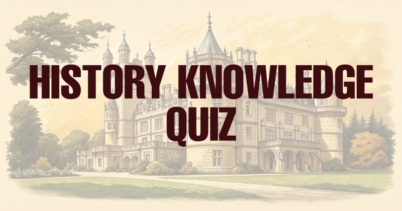 History Knowledge Quiz