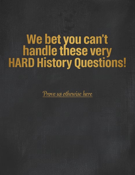 HARD History Questions