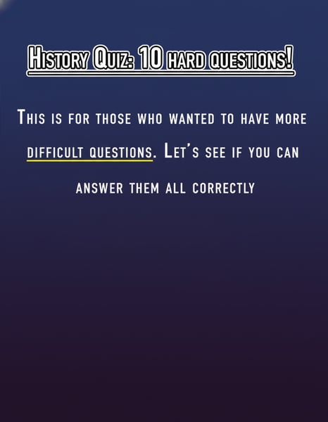 10 HARD History Questions