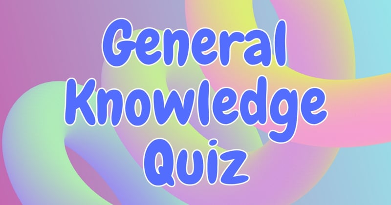 General Knowledge Quiz