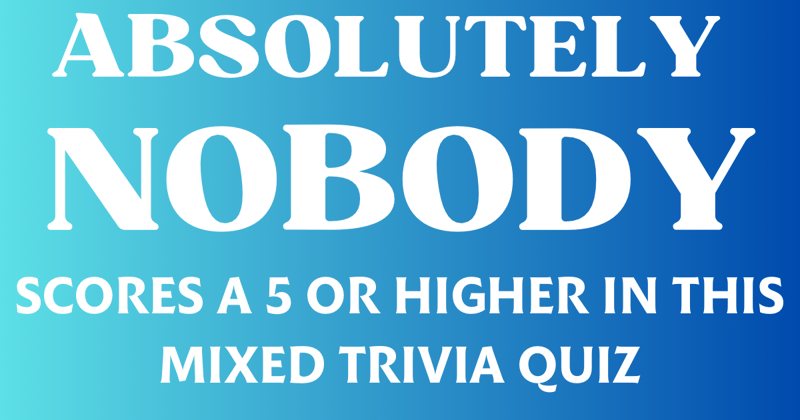 Mixed Trivia Quiz