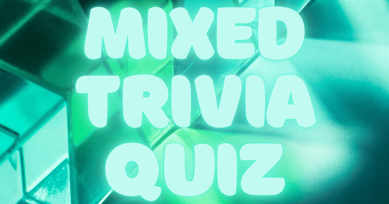 Mixed Trivia Quiz