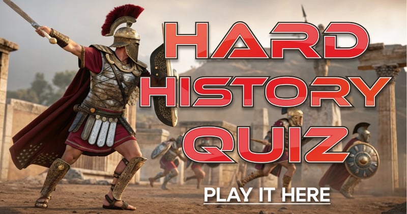 HARD History Quiz